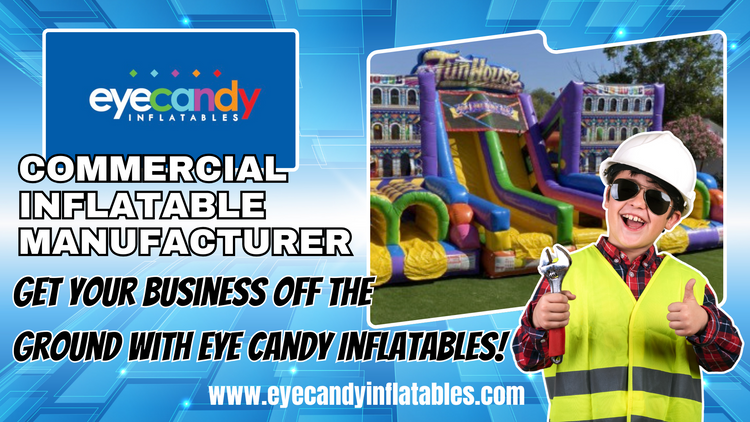 Starting A Commercial Bounce House Business - Eye Candy Inflatables ...